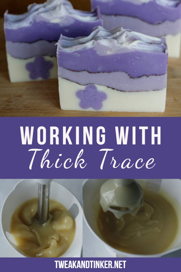 Pros & Cons of Working with Thick Trace in Cold Process Soap - Tweak ...