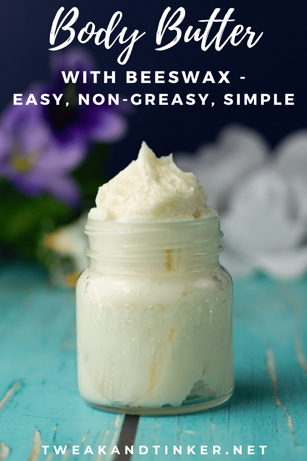Body Butter with Beeswax - Tweak and Tinker